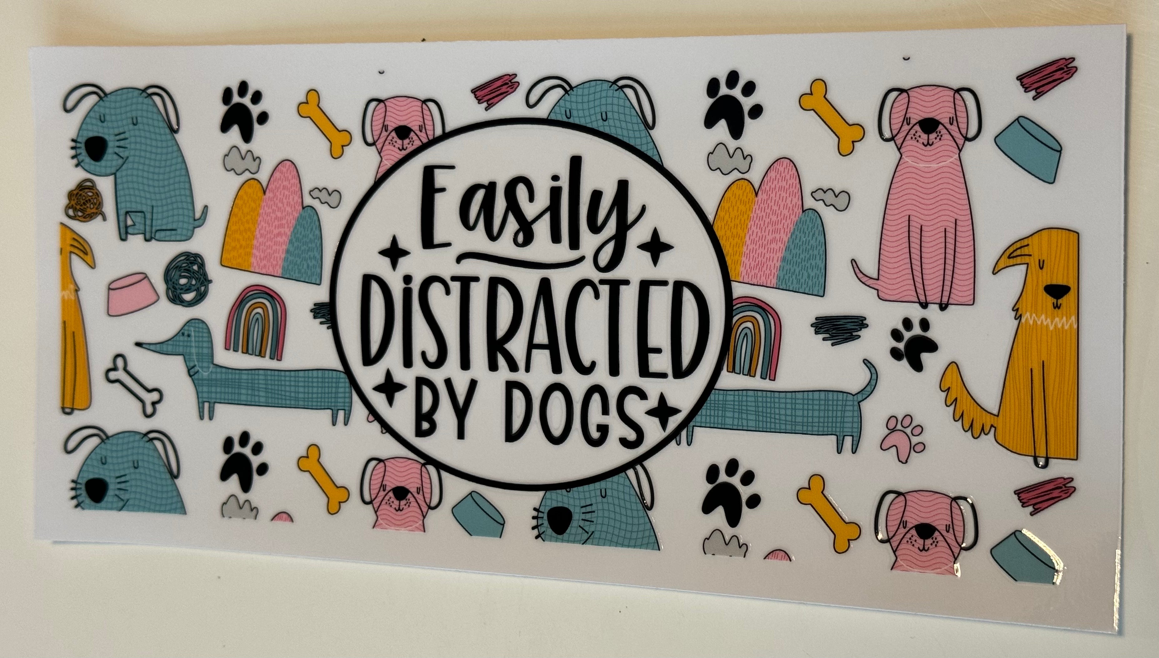 UV DTF - Easily Distracted By Dogs - 16oz Libby Can – MJC Blanks & Vinyl