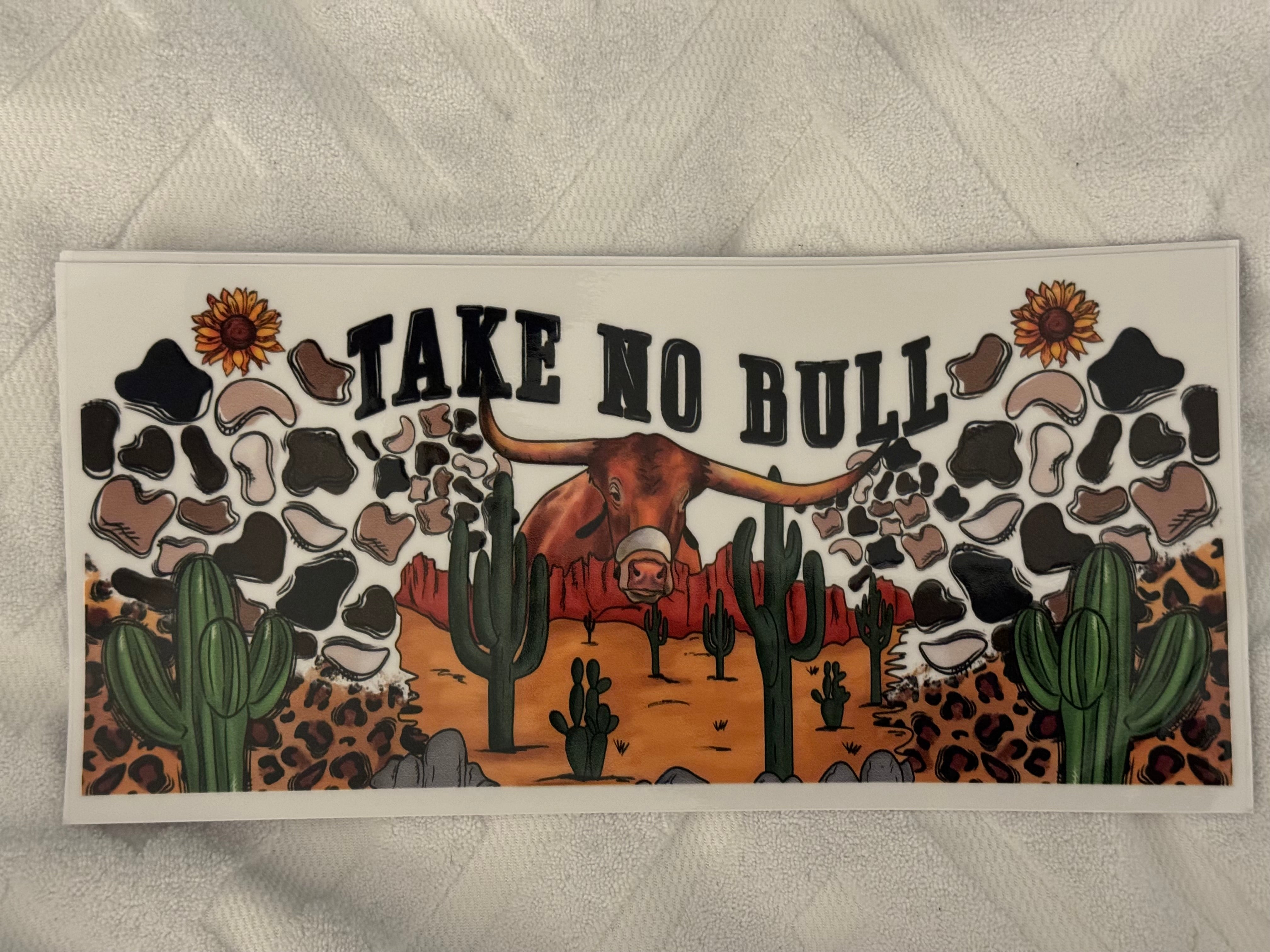 UV DTF - Take no bull - 16oz Libby Can – MJC Blanks & Vinyl